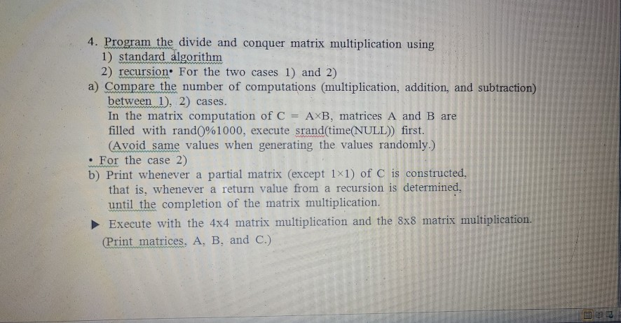 Solved 4. Program the divide and conquer matrix | Chegg.com