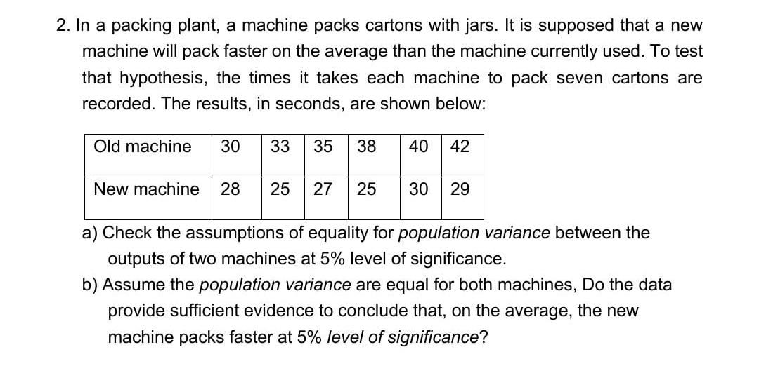 Solved 2. In a packing plant, a machine packs cartons with | Chegg.com