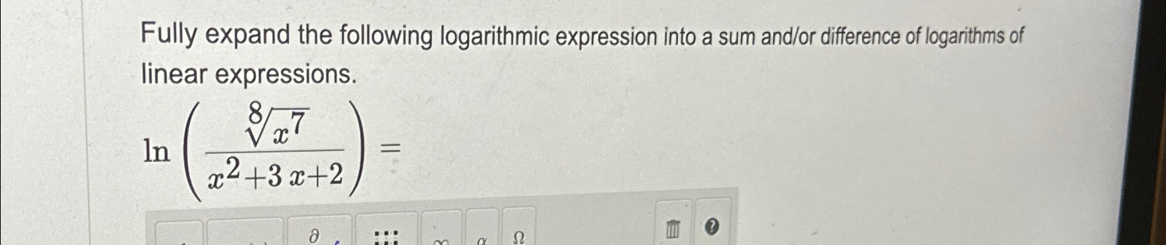 Solved Fully expand the following logarithmic expression | Chegg.com