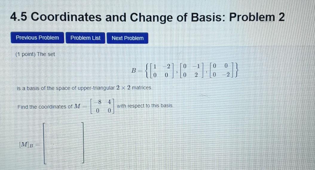 Solved 4.5 Coordinates and Change of Basis: Problem 1 | Chegg.com