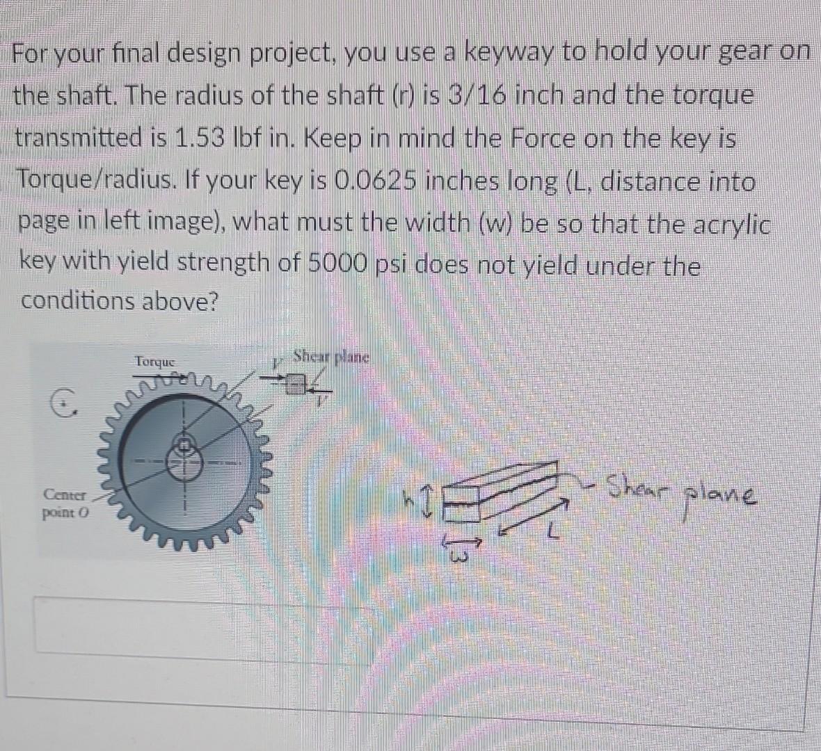 Solved For your final design project, you use a keyway to | Chegg.com