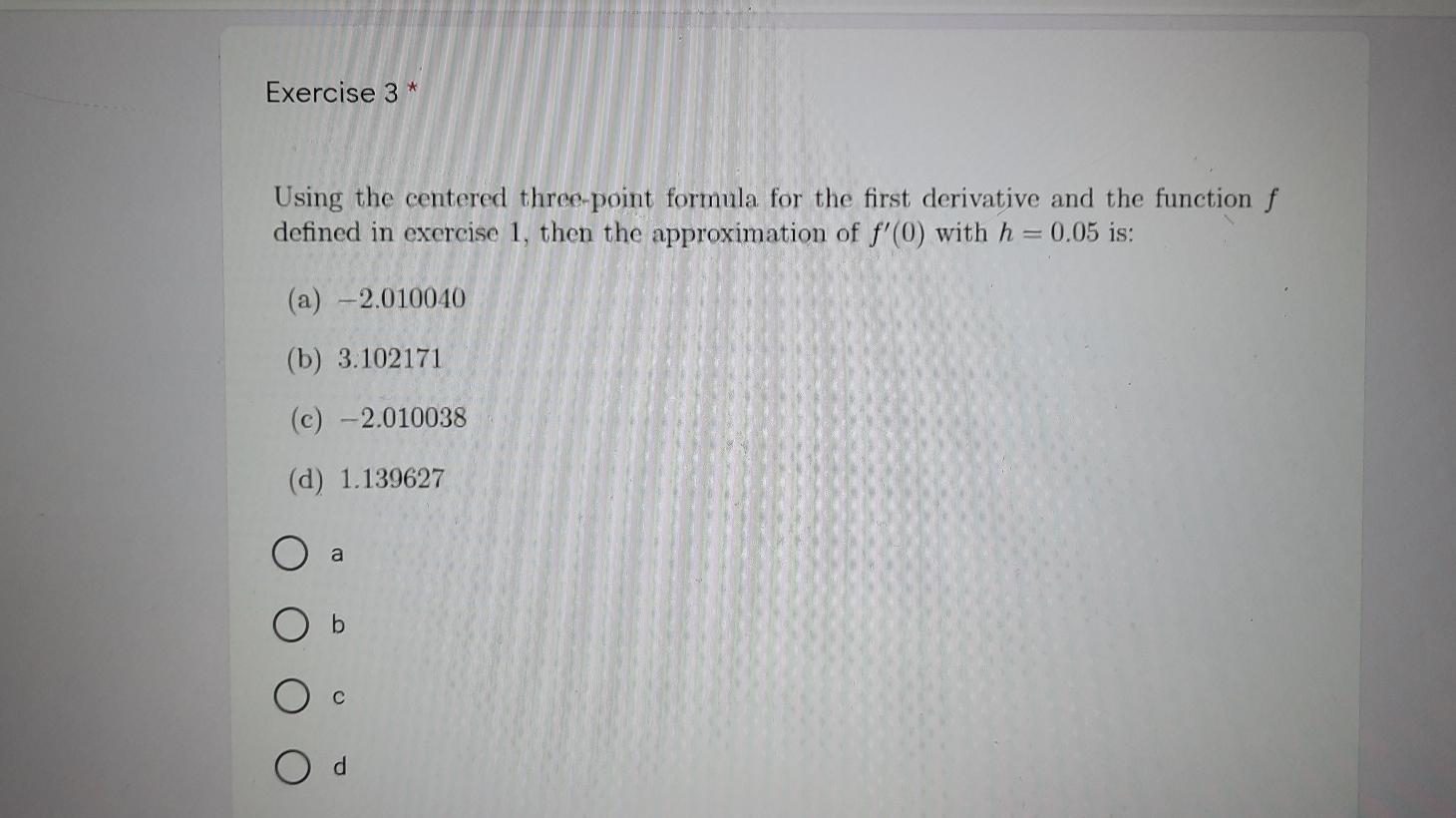 Exercise 3* Using the centered three-point formula | Chegg.com