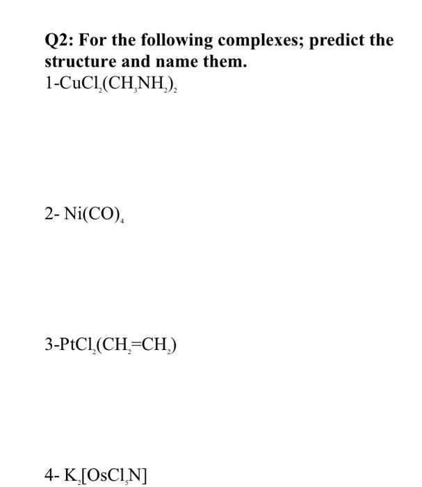 Solved Q2: For the following complexes; predict the | Chegg.com