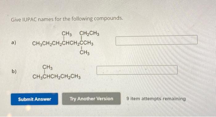 Solved Give IUPAC names for the following compounds. a) b) 9 | Chegg.com
