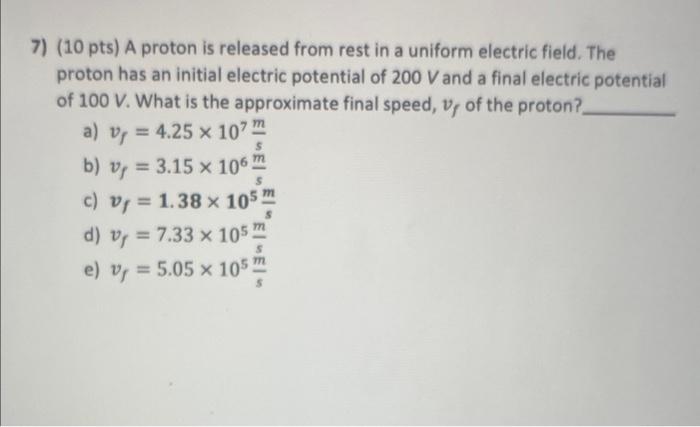 Solved 7) (10 pts) A proton is released from rest in a | Chegg.com