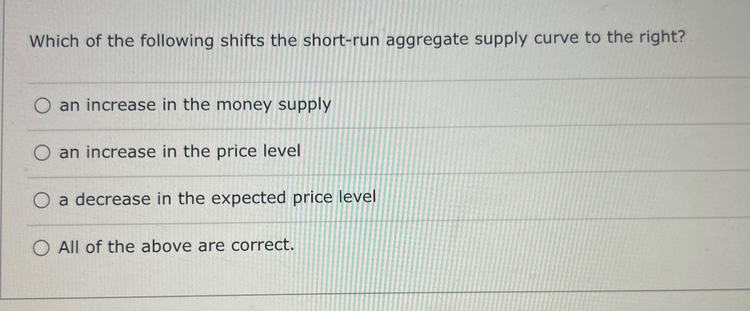 Solved Which of the following shifts the short-run aggregate | Chegg.com