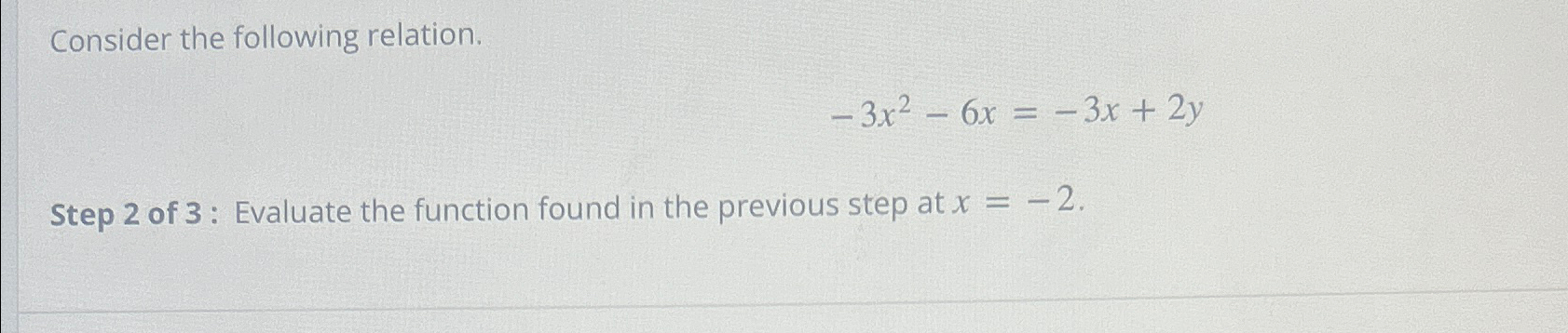Solved Consider the following relation.-3x2-6x=-3x+2yStep 2 | Chegg.com