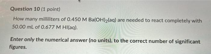 Solved Question 10 ( 1 point) How many milliliters of | Chegg.com