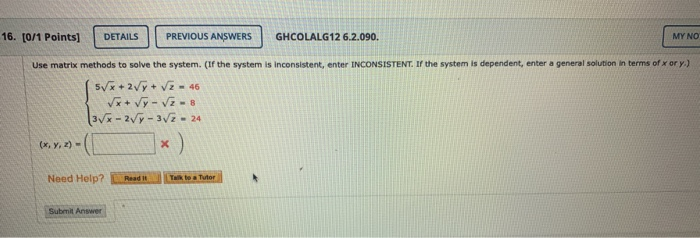 Solved Use matrix methods to solve the system. (If the | Chegg.com