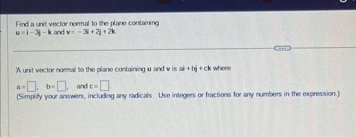 Solved Find a unit vector normal to the plane containing | Chegg.com