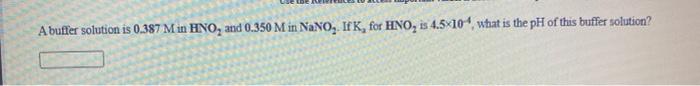 Solved A buffer solution is 0.387 M in HNO, and 0.350 M in | Chegg.com