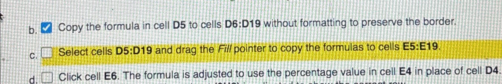 Solved b. ﻿Copy the formula in cell D5 ﻿to cells D6:D19 | Chegg.com