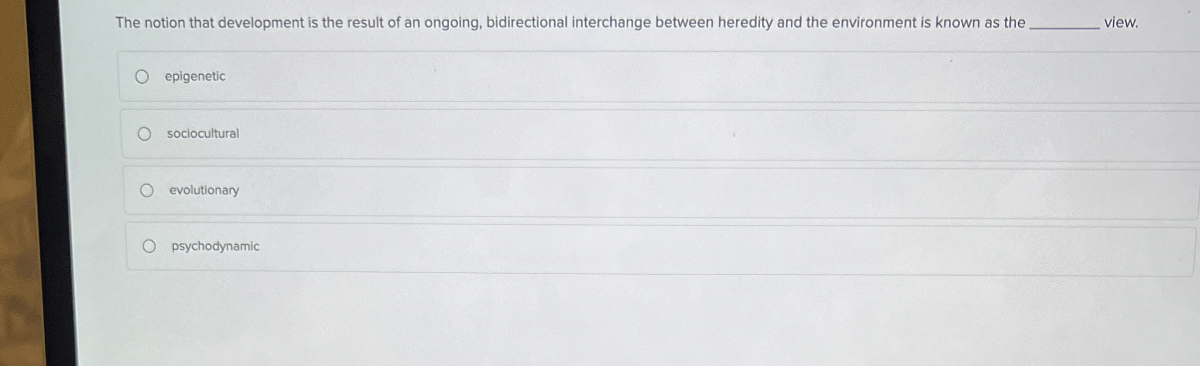 Solved The notion that development is the result of an | Chegg.com