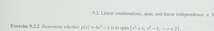 9.2. Linear combinations, span, and linear | Chegg.com