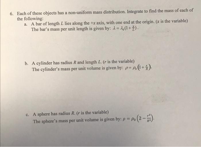 Solved 6. Each of these objects has a non-uniform mass | Chegg.com