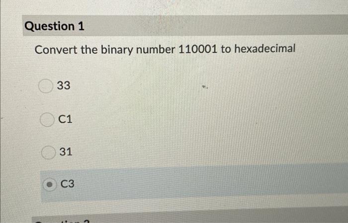 Solved Question 1 Convert the binary number 110001 to | Chegg.com