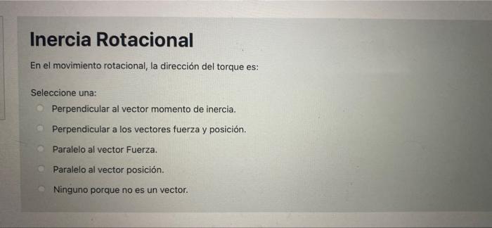 Solved Inercia Rotacional En el movimiento rotacional, la | Chegg.com