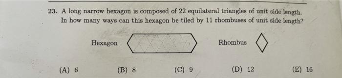 Solved 23. A long narrow hexagon is composed of 22 | Chegg.com