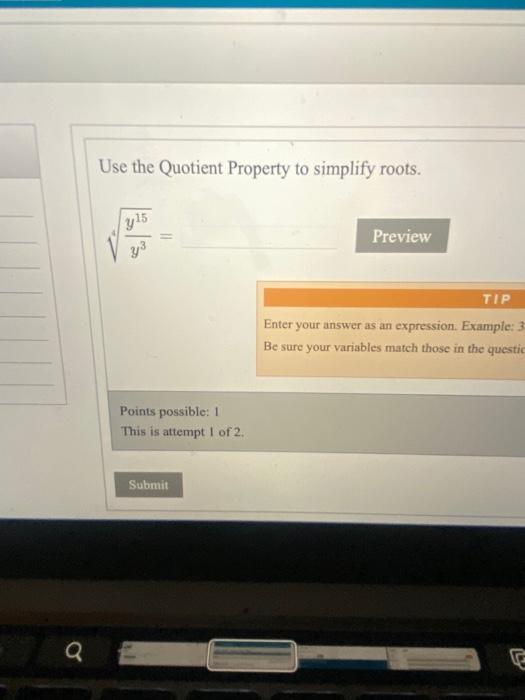 Solved Use the Quotient Property to simplify roots. 4y3y15= | Chegg.com