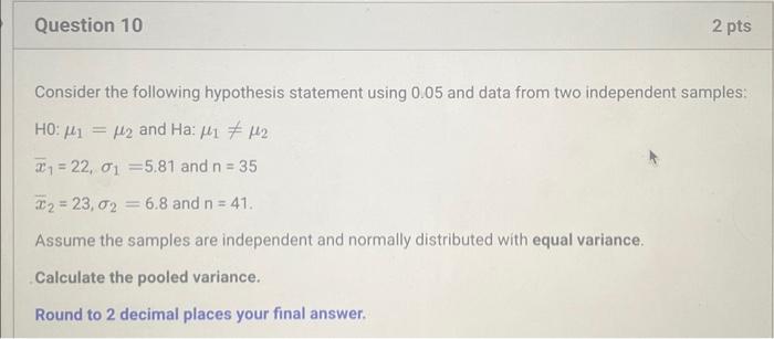Solved Question 10 2 pts Consider the following hypothesis | Chegg.com