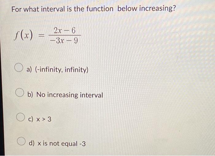 Solved For What Interval Is The Function Below Increasing 6170