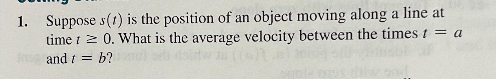 Solved Suppose S T ﻿is The Position Of An Object Moving