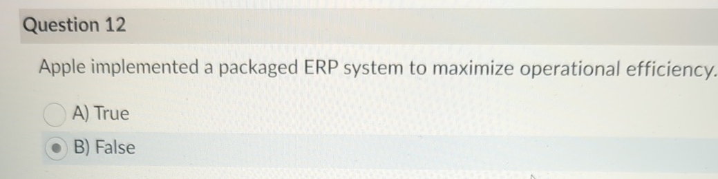 Solved Apple implemented a packaged ERP system to maximize | Chegg.com