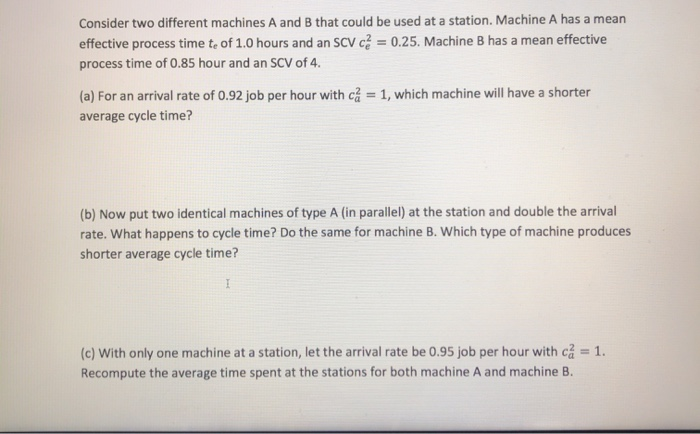 Solved Consider two different machines A and B that could be | Chegg.com