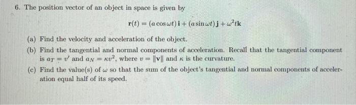 Solved 6. The position vector of an object in space is given | Chegg.com