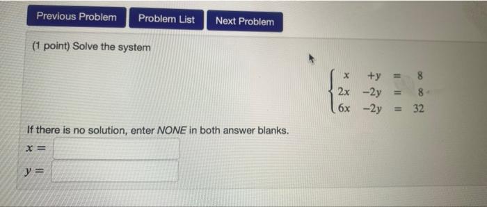 Solved (1 point) Solve the system If there is no solution, | Chegg.com
