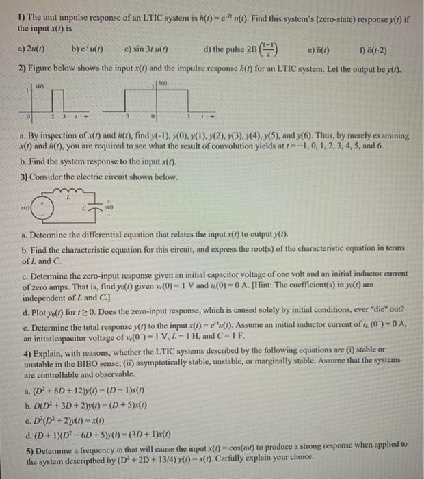 Solved 1) The unit impulse response of an LTIC system is | Chegg.com