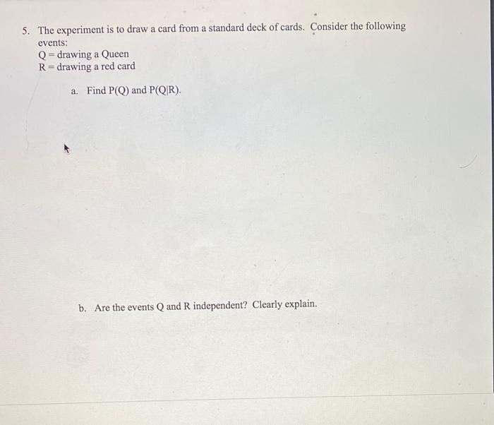 Solved 5. The experiment is to draw a card from a standard | Chegg.com