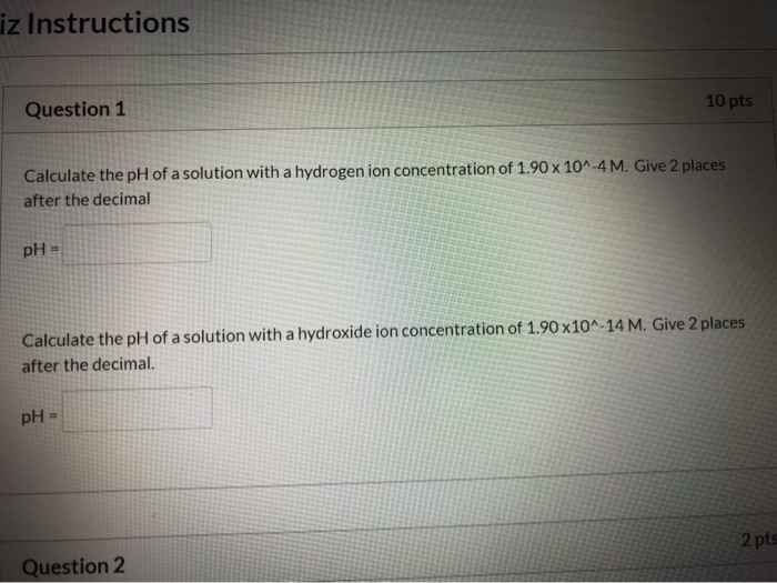 Solved iz Instructions Question 1 10 pts Calculate the pH of | Chegg.com