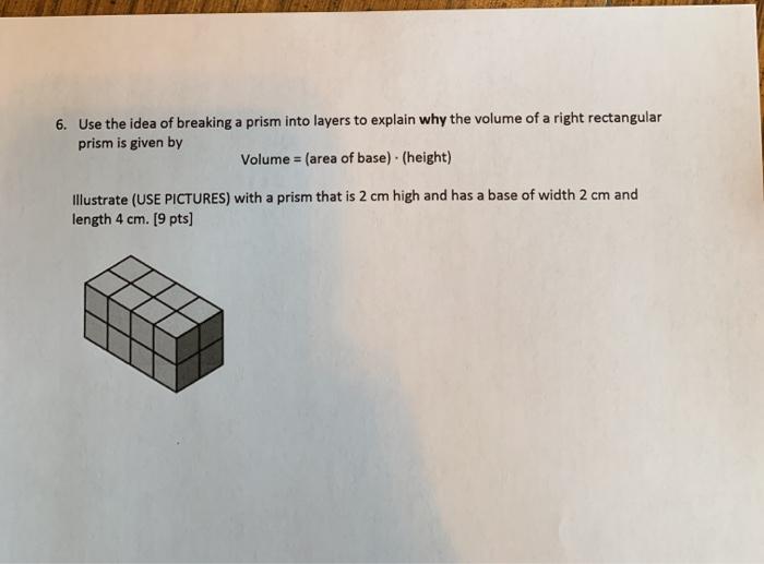 Solved 6. Use the idea of breaking a prism into layers to | Chegg.com