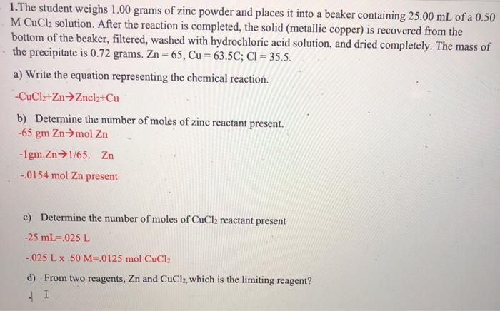 Solved 1.The student weighs 1.00 grams of zinc powder and | Chegg.com