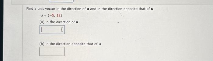 Find a unit vector in the direction of u and in the | Chegg.com