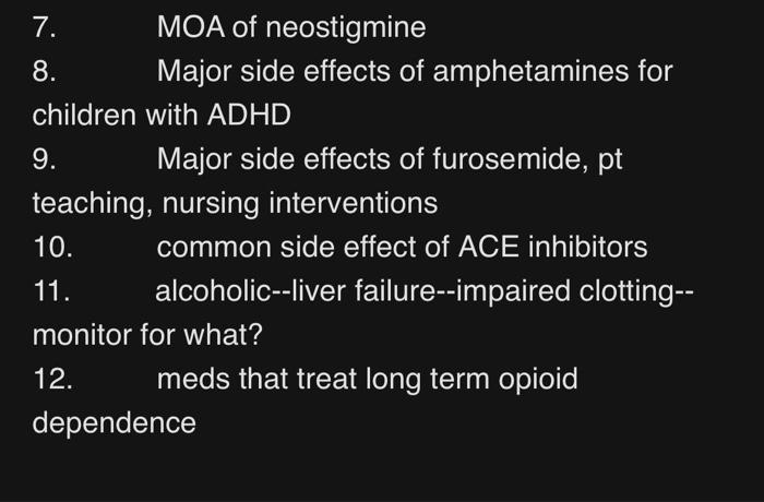Solved 7. MOA of neostigmine 8. Major side effects of | Chegg.com