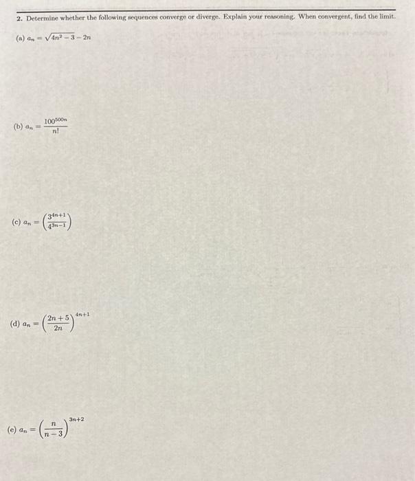 Solved (a) an=4n2−3−2n b) an=n!100500n an=(43n−134n+1) | Chegg.com