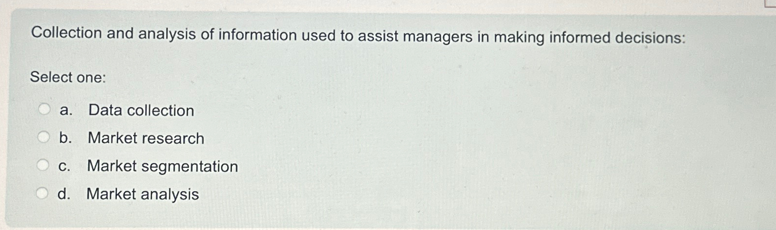 Solved Collection and analysis of information used to assist | Chegg.com