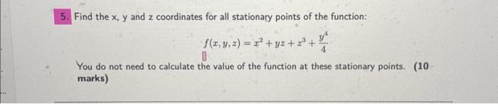Solved 5. Find the x,y and z coordinates for all stationary | Chegg.com