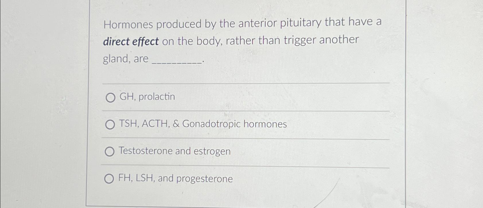 Solved Hormones produced by the anterior pituitary that have | Chegg.com