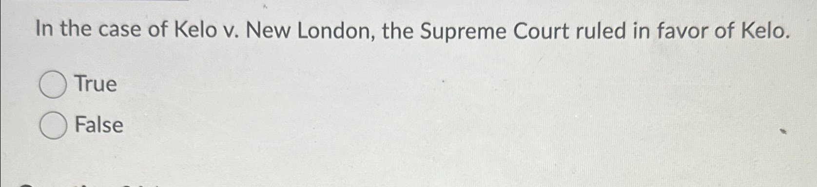 Solved In the case of Kelo v. ﻿New London, the Supreme Court | Chegg.com