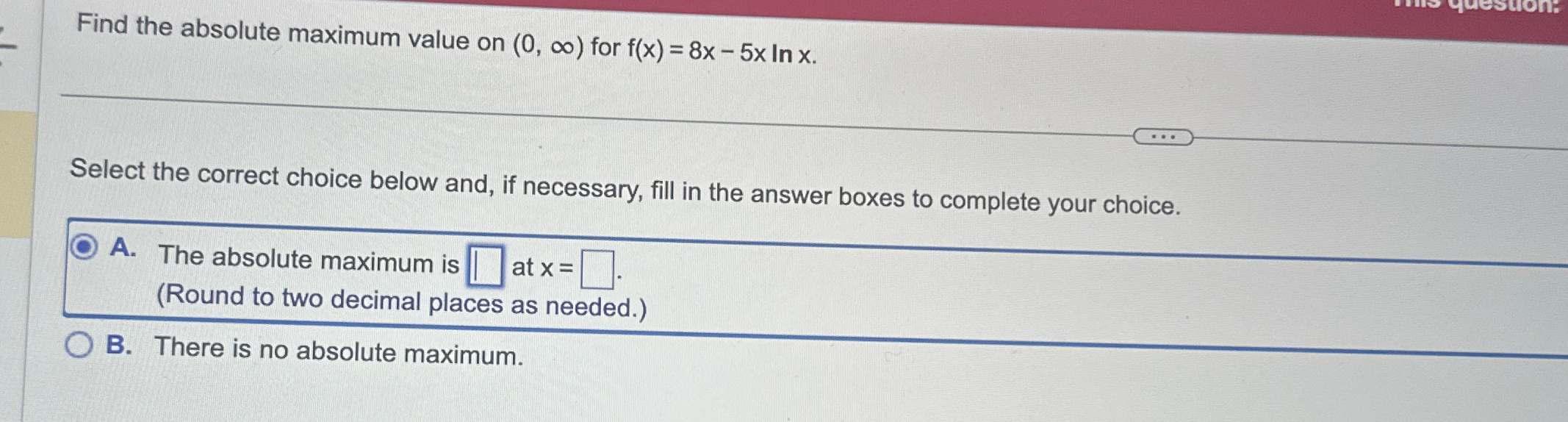Solved Find the absolute maximum value on (0,∞) ﻿for | Chegg.com