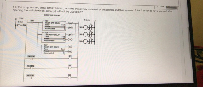 Solved Question 6 For The Programmed Timer Circuit Shown