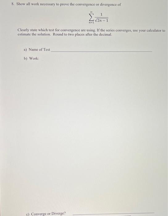 Solved 8. Show all work necessary to prove the convergence | Chegg.com