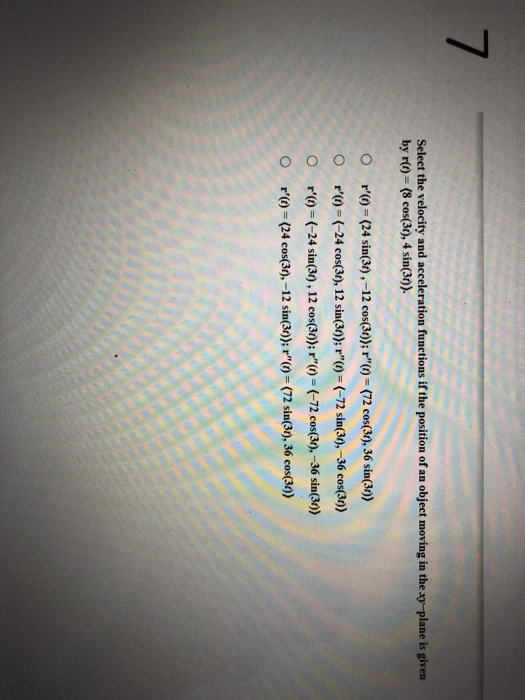 Solved 7 Select the velocity and acceleration functions if | Chegg.com