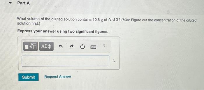 Solved A 135- ml sample of an 8.5MNaCl solution is diluted | Chegg.com