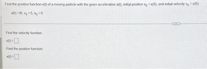 Solved Find the position function x(t) of a moving particle | Chegg.com