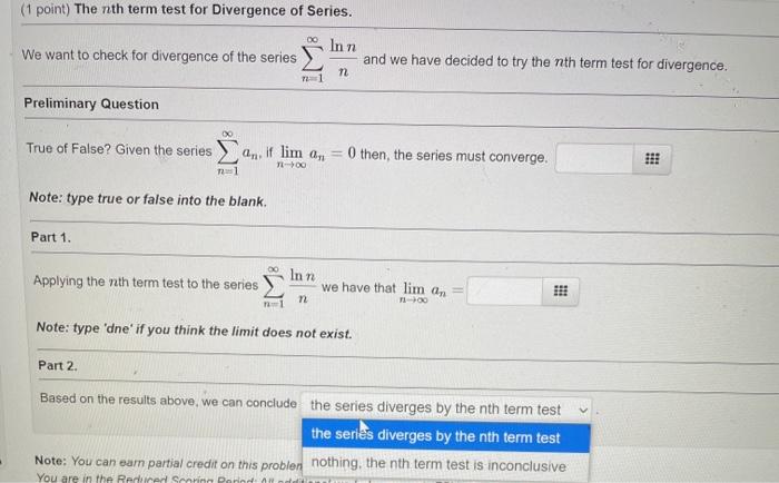 Solved (1 point) The nth term test for Divergence of Series. | Chegg.com