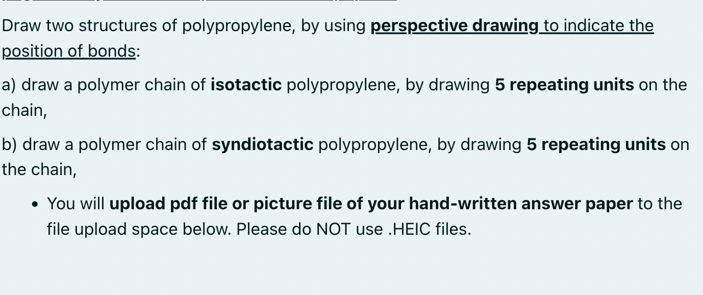 Solved Draw two structures of polypropylene, by using | Chegg.com